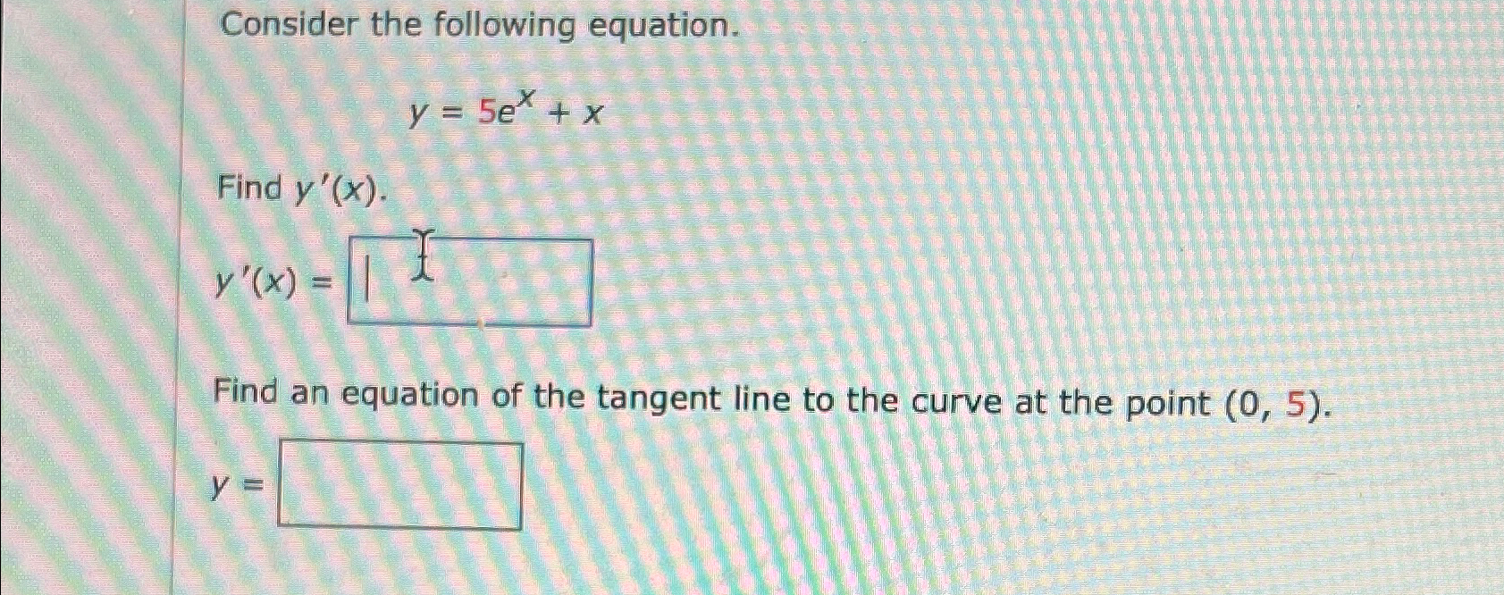 Solved Consider the following equation.y=5ex+xFind | Chegg.com