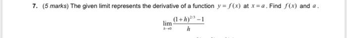Solved 7. (5 marks) The given limit represents the | Chegg.com