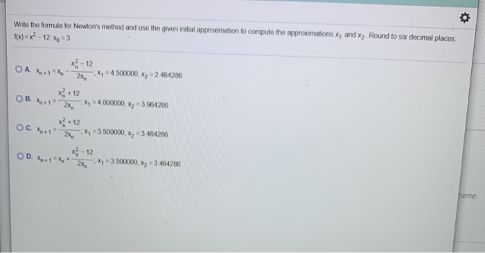 Solved Write the formula for Newton's method and use the | Chegg.com