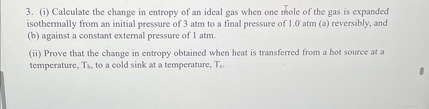 Solved (i) ﻿Calculate the change in entropy of an ideal gas | Chegg.com