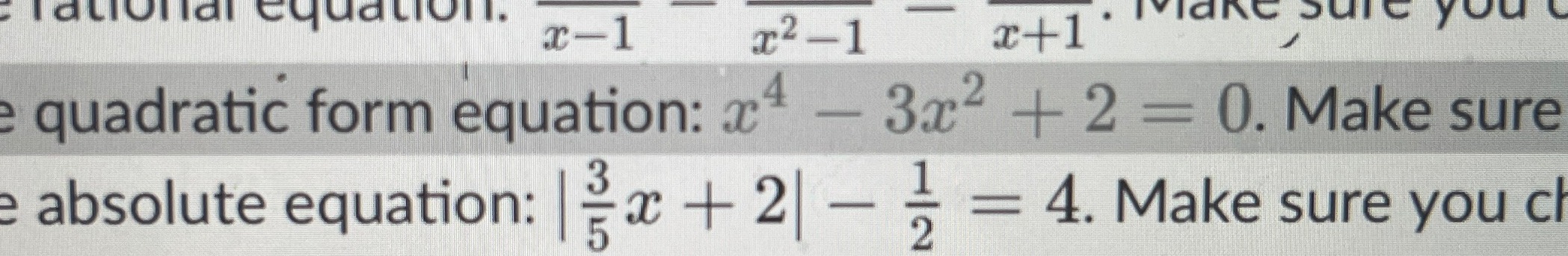 Solved quadratic form equation: x4-3x2+2=0. ﻿Check solution | Chegg.com