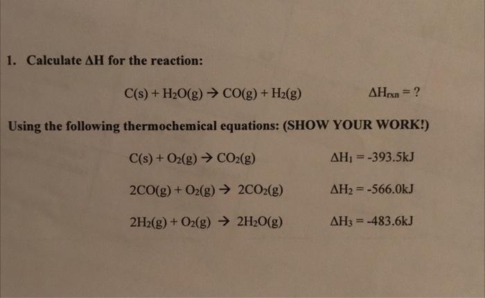 Solved 1 Calculate Ah For The Reaction Ahrxn C S