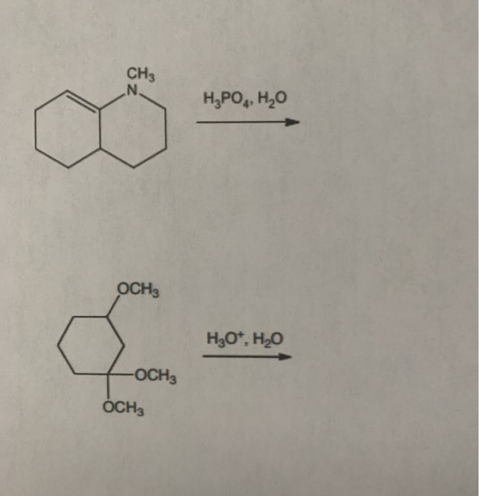 Solved CH3 N Н,PO4, H,0 OCH3 H2O*, H20 -OCHZ OCH3 i NaOH, | Chegg.com