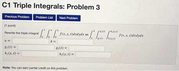 Solved C1 Triple Integrals: Problem 3 Previous Problem (1 | Chegg.com