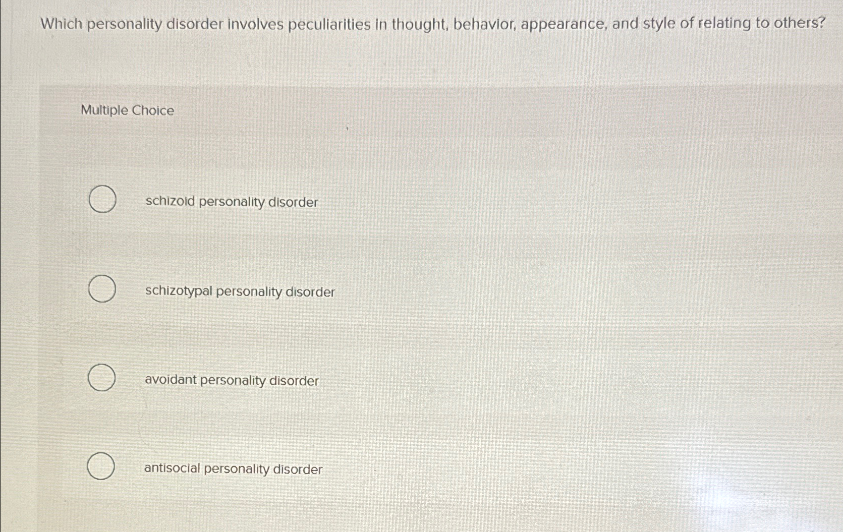 Which personality disorder involves peculiarities in | Chegg.com