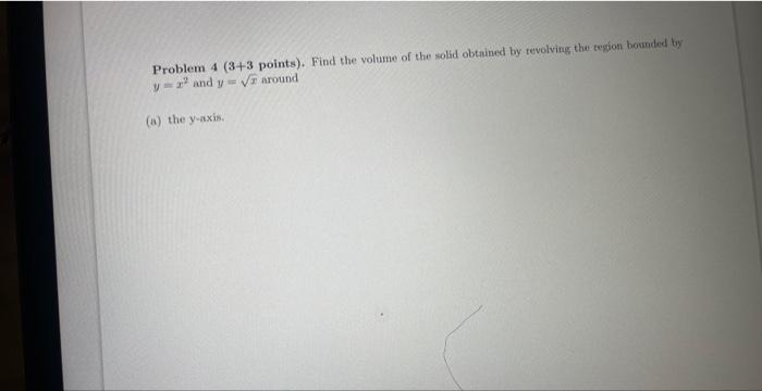 Solved Problem 4(3+3 points). Find the volume of the solid | Chegg.com