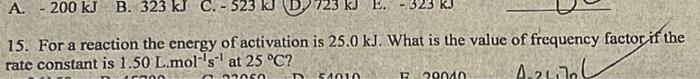 Solved for a reaction the energy of activation is 25kj. what | Chegg.com