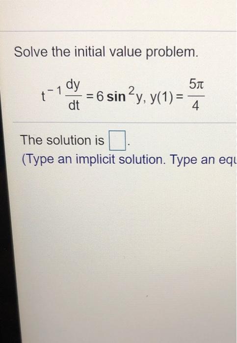Solved Solve the initial value problem. tidy 51 = 6 sin?y, | Chegg.com