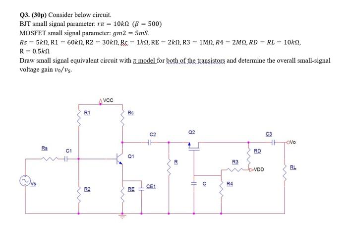 Solved Q3. (30p) Consider below circuit. BJT small signal | Chegg.com