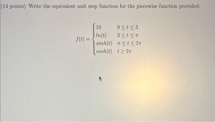 Solved 14 points) Write the equivalent unit step function | Chegg.com