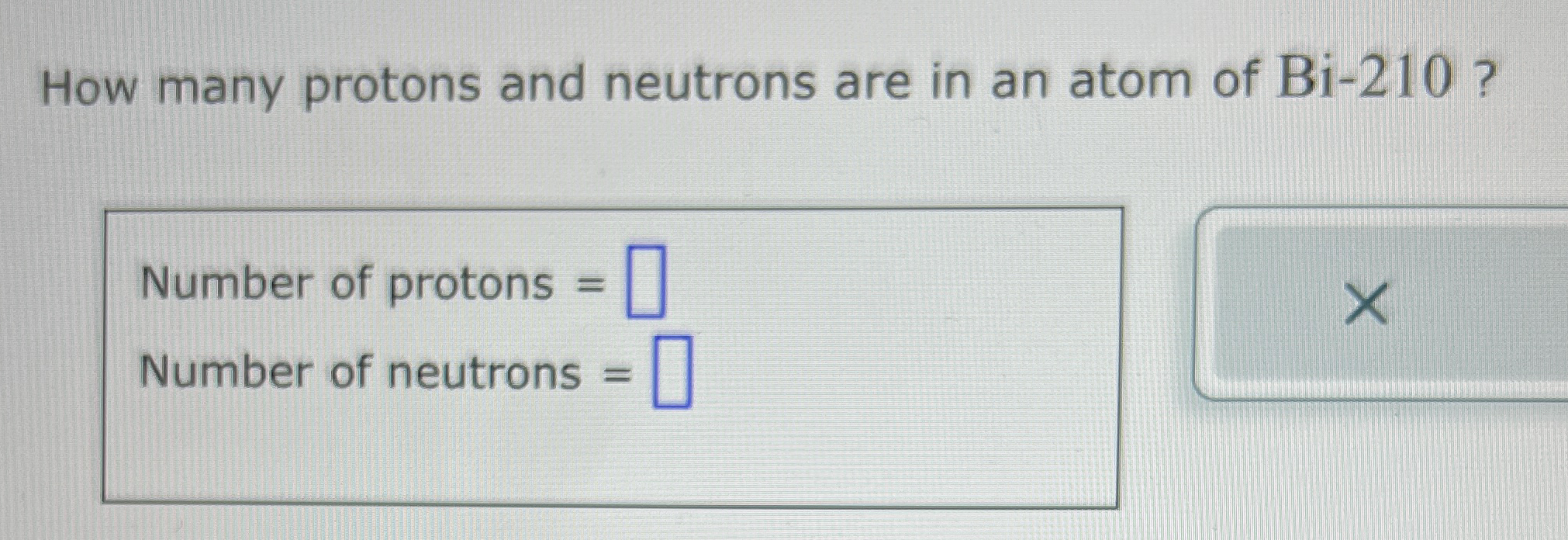 Solved How many protons and neutrons are in an atom of | Chegg.com