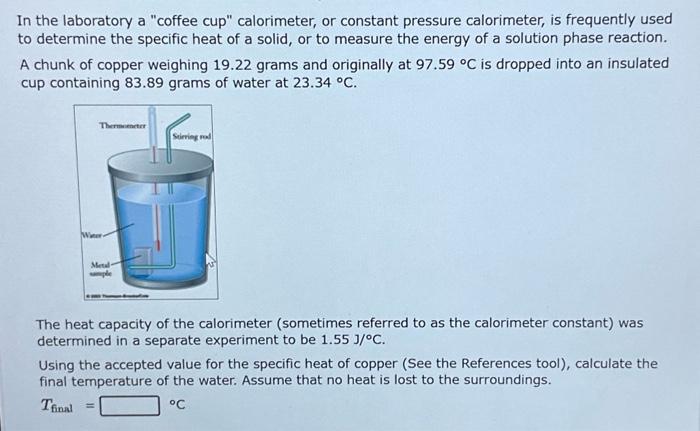 Solved In the laboratory a "coffee cup" calorimeter, or | Chegg.com
