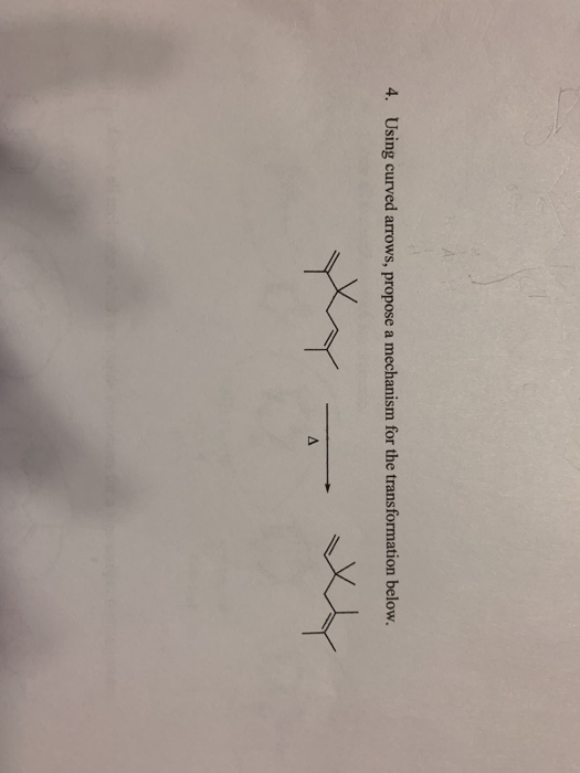 Solved 4. Using curved arrows, propose a mechanism for the | Chegg.com