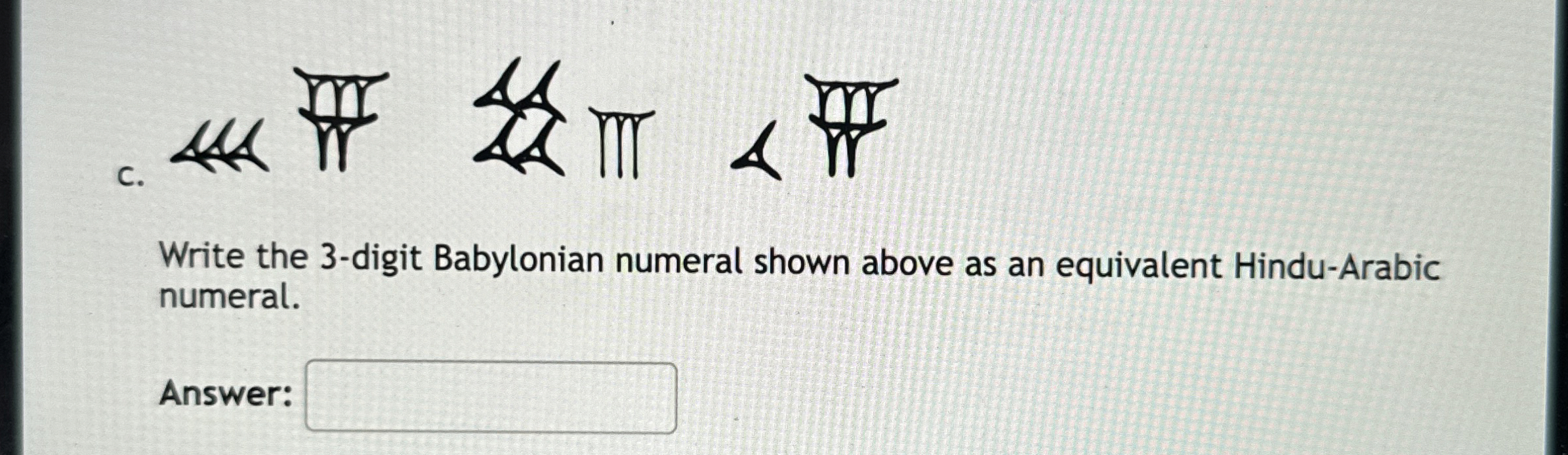 c.Write the 3-digit Babylonian numeral shown above as | Chegg.com