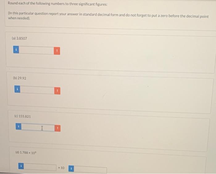 Solved Round each of the following numbers to three | Chegg.com