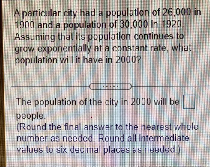 solved-a-particular-city-had-a-population-of-26-000-in-1900-chegg