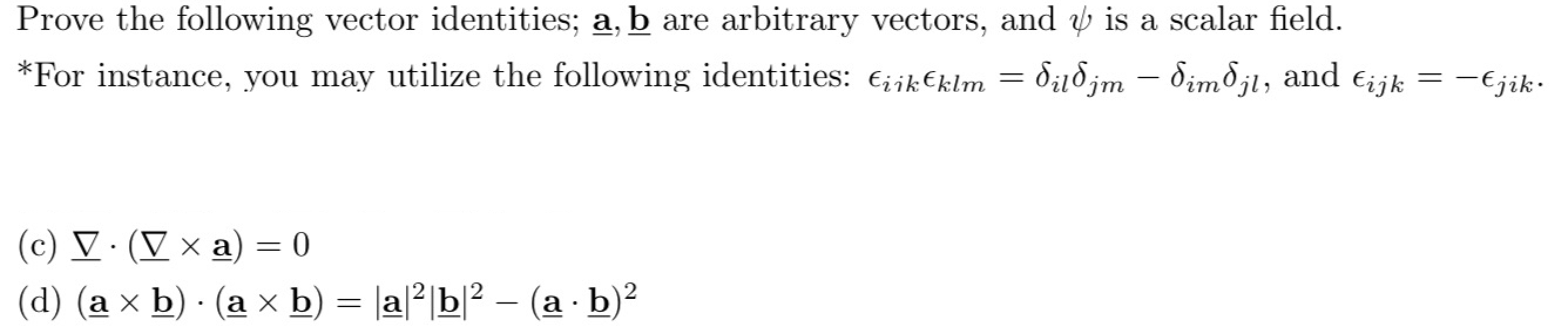 Solved Prove the following vector identities; a,b? ﻿are | Chegg.com