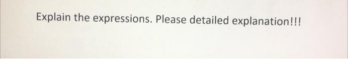 Solved Explain the expressions. Please detailed | Chegg.com