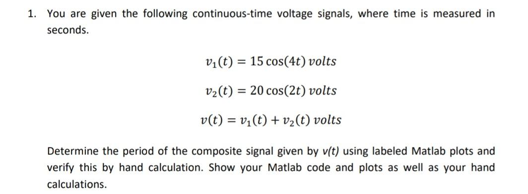 Solved You are given the following continuous-time voltage | Chegg.com
