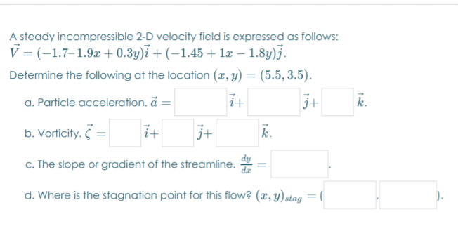 Solved A steady incompressible 2-D velocity field is | Chegg.com