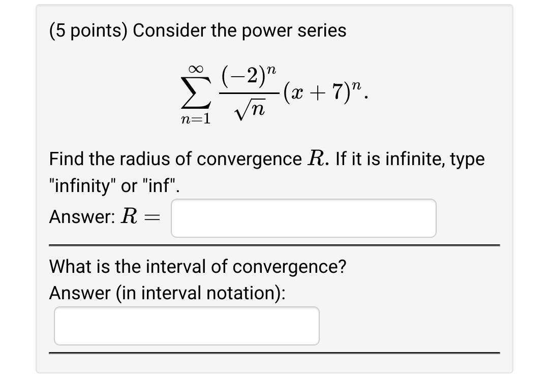Solved (5 points) Consider the power series | Chegg.com Solved (5 points) Consider the power series | Chegg.com