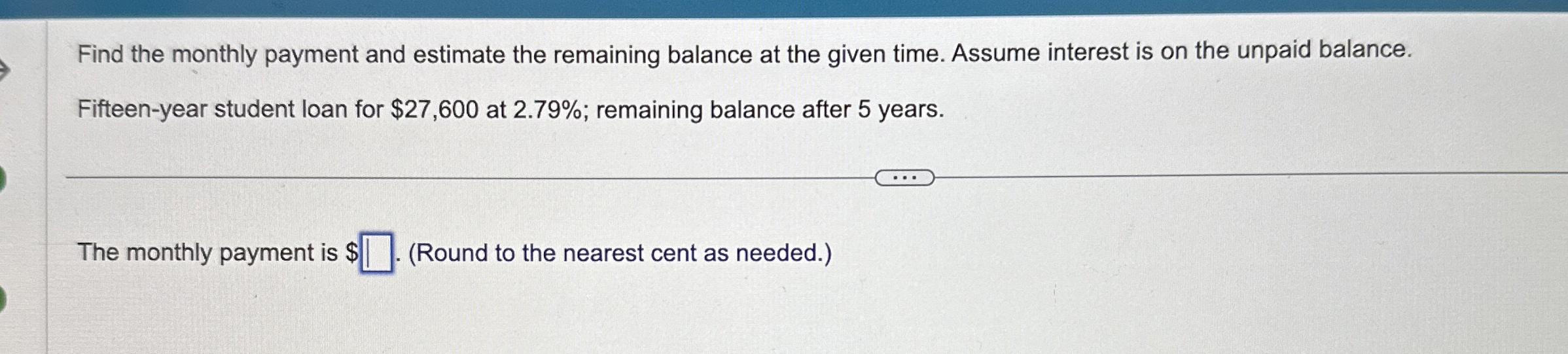 Find the monthly payment and estimate the remaining | Chegg.com