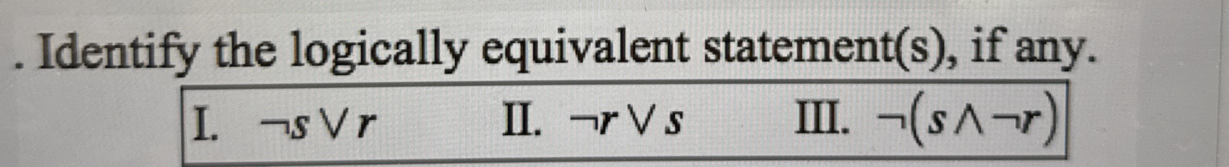 Identify the logically equivalent statement(s), ﻿if | Chegg.com