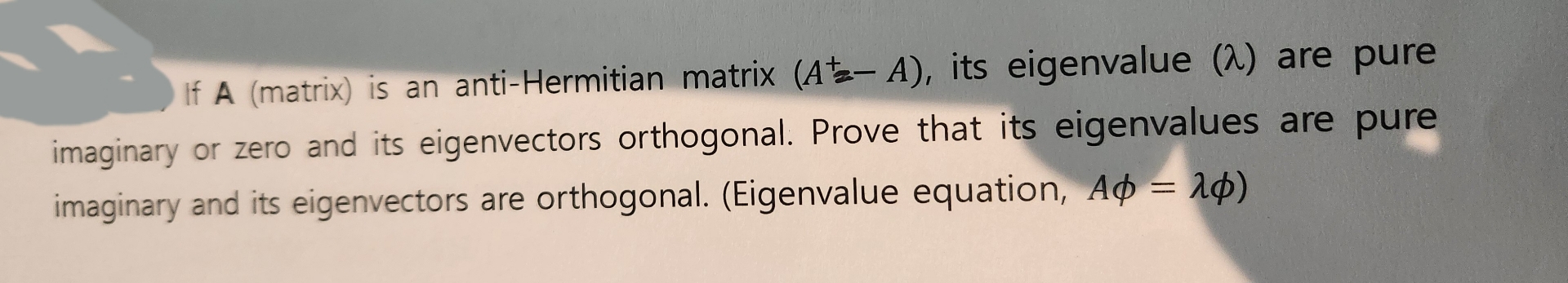 Solved If A (matrix) ﻿is an anti-Hermitian matrix (A+-A), | Chegg.com