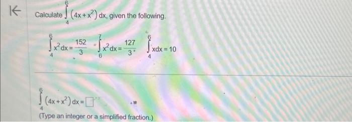 Solved Calculate ∫40(4x+x2)dx, given the following. | Chegg.com