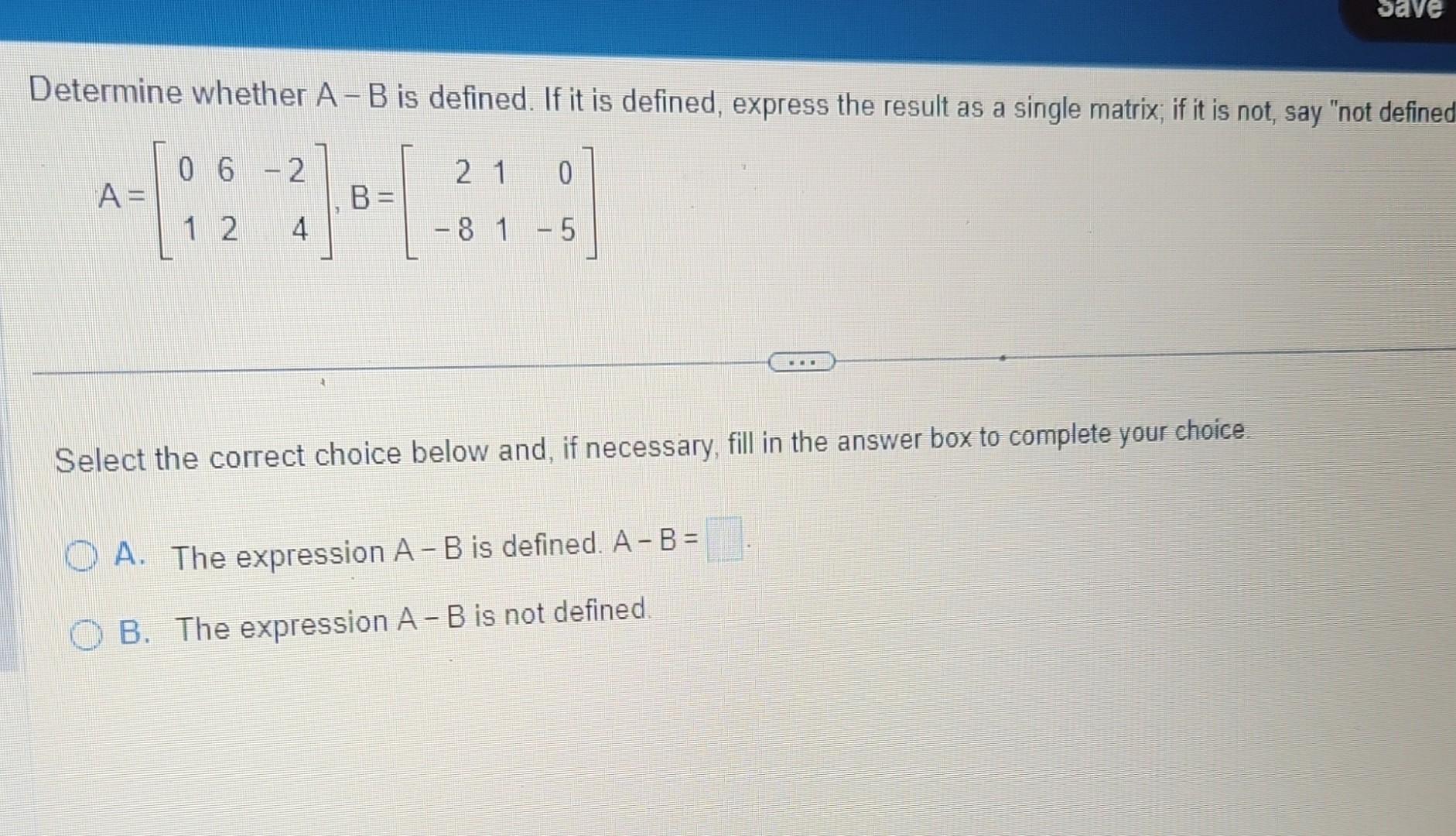 Solved Determine whether A - B is defined. If it is defined, | Chegg.com