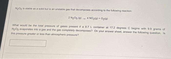 Solved N2O5 is stable as a solid but is an unstable gas that | Chegg.com