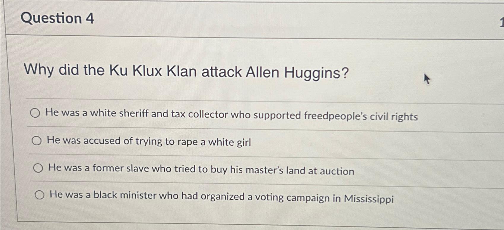 Solved Question 4Why did the Ku Klux Klan attack Allen | Chegg.com