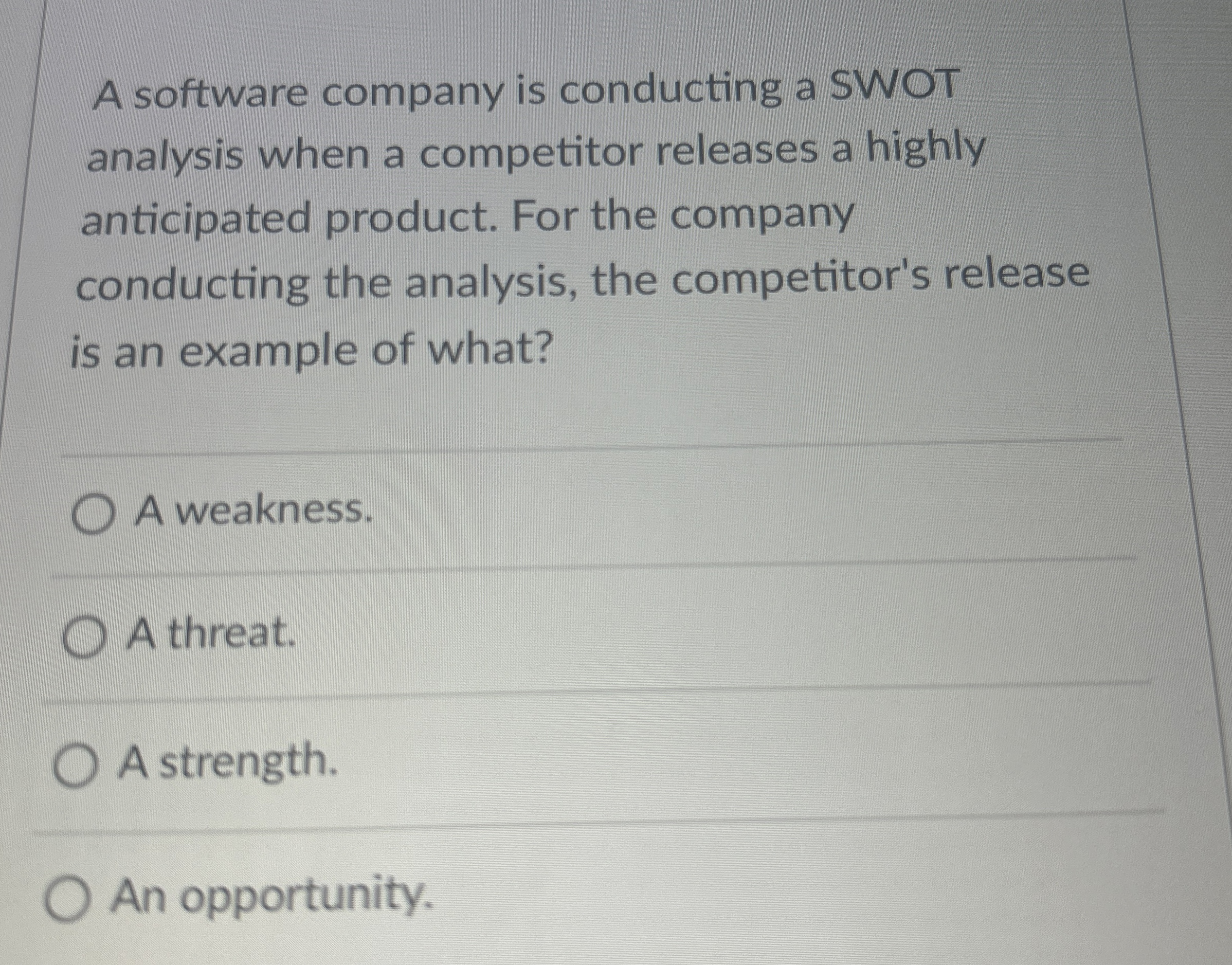 Solved A software company is conducting a SWOT analysis when | Chegg.com