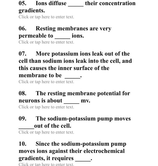 Solved 05. Ions diffuse their concentration gradients. Click | Chegg.com