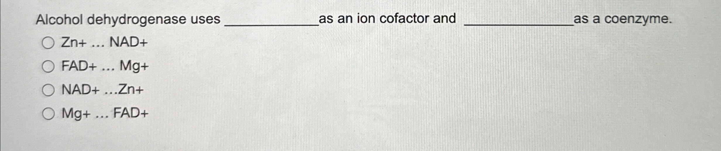 Solved Alcohol dehydrogenase uses ﻿as an ion cofactor and | Chegg.com