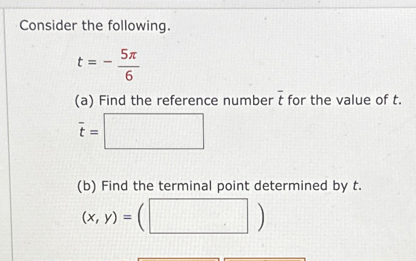 Solved Consider the following.t=-5π6(a) ﻿Find the reference | Chegg.com