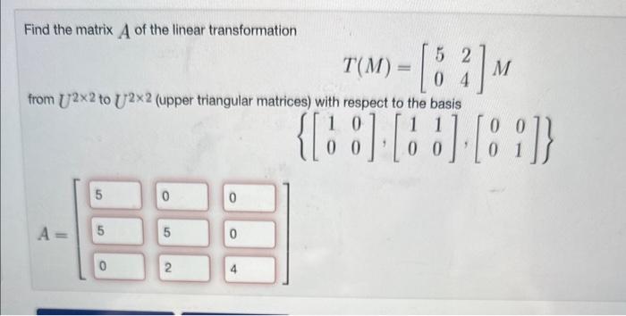 Solved Find the matrix A of the linear transformation | Chegg.com