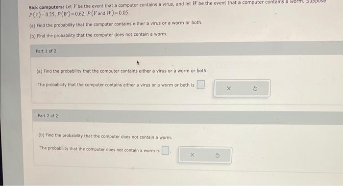 Solved Sick computers: Let V be the event that a computer | Chegg.com