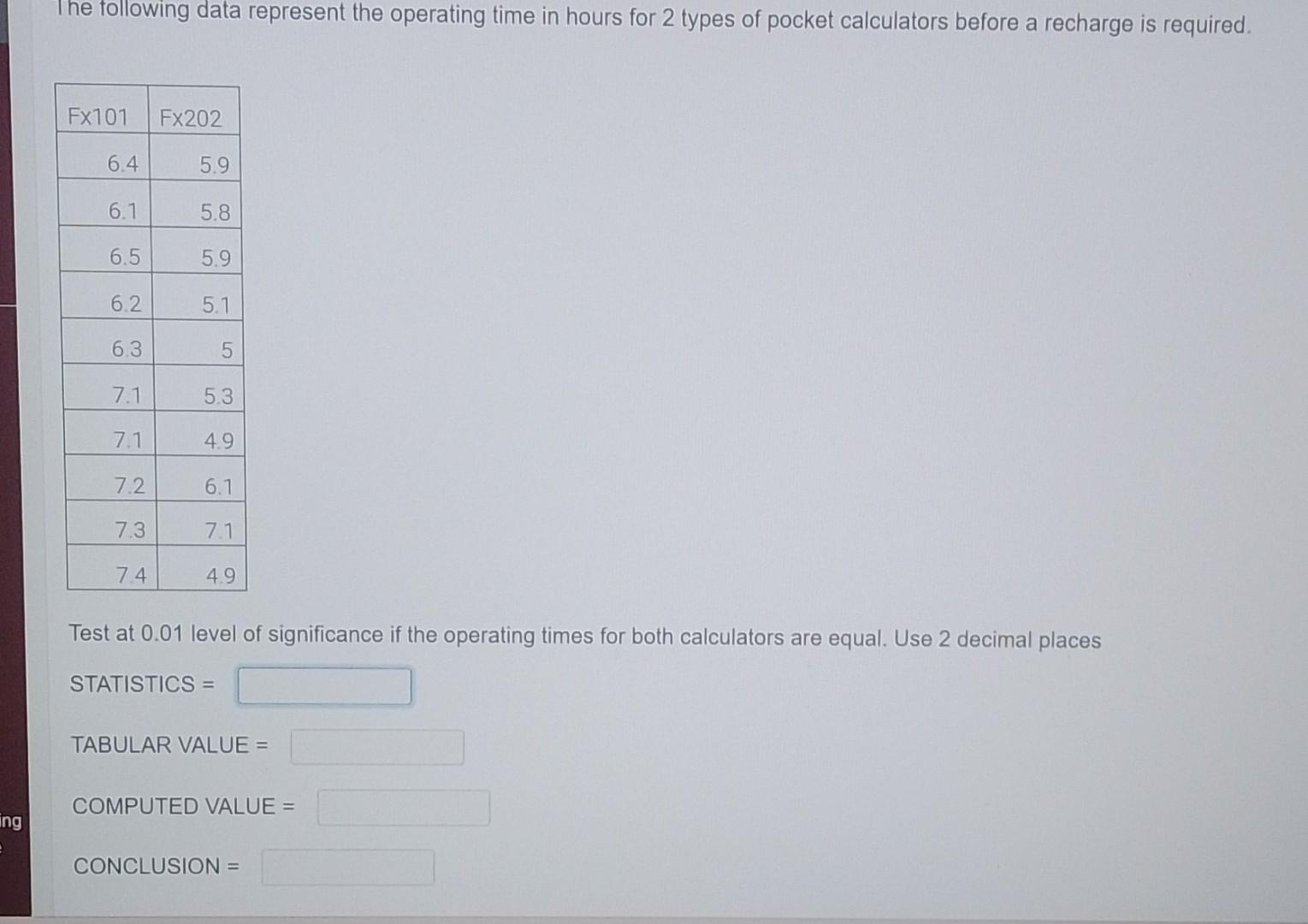 Solved The following data represent the operating time in | Chegg.com