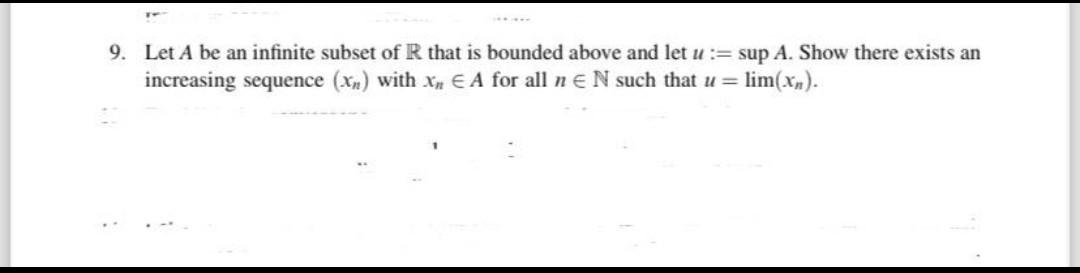 Solved 9. Let A be an infinite subset of R that is bounded | Chegg.com
