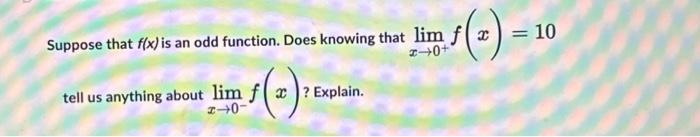 Solved Suppose that f(x) is an odd function. Does knowing | Chegg.com