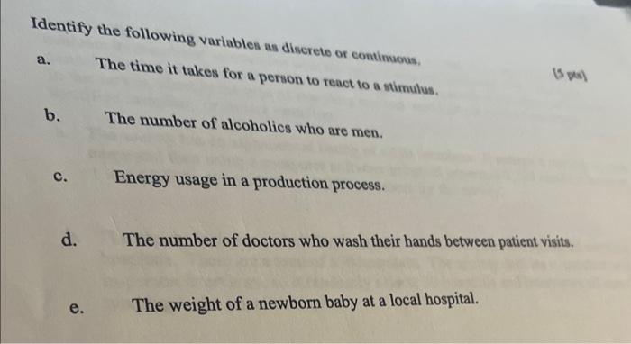 Solved Identify the following variables as discrete or | Chegg.com