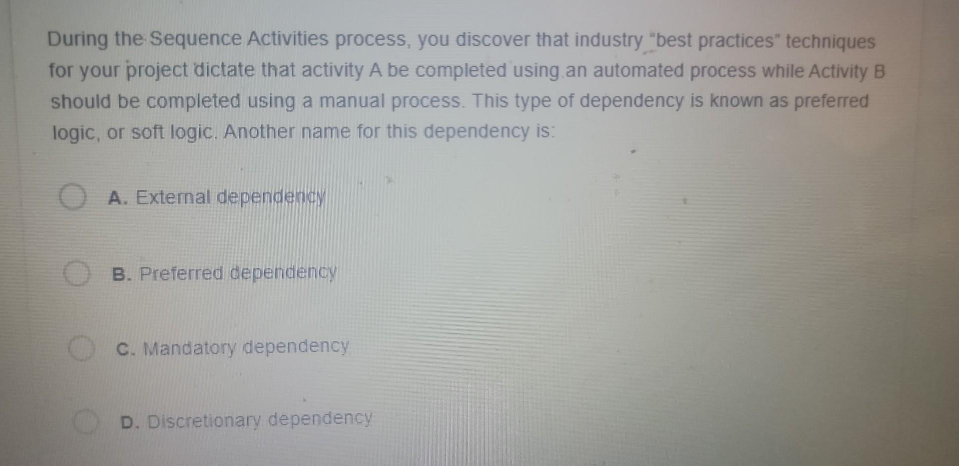 Solved During the Sequence Activities process, you discover | Chegg.com