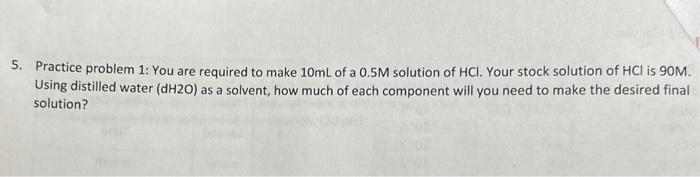 Solved 5. Practice problem 1: You are required to make 10 mL | Chegg.com