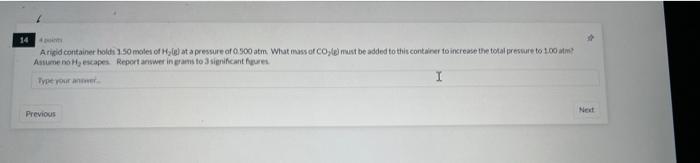 Solved 14 Arigid container holde 150 moles of Hollata | Chegg.com