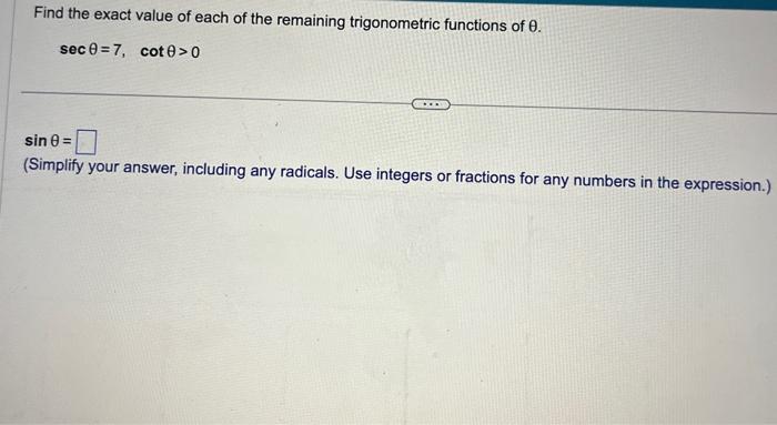 Solved Find the exact values of Sin, Cos, Tan, Cot, and Csc | Chegg.com