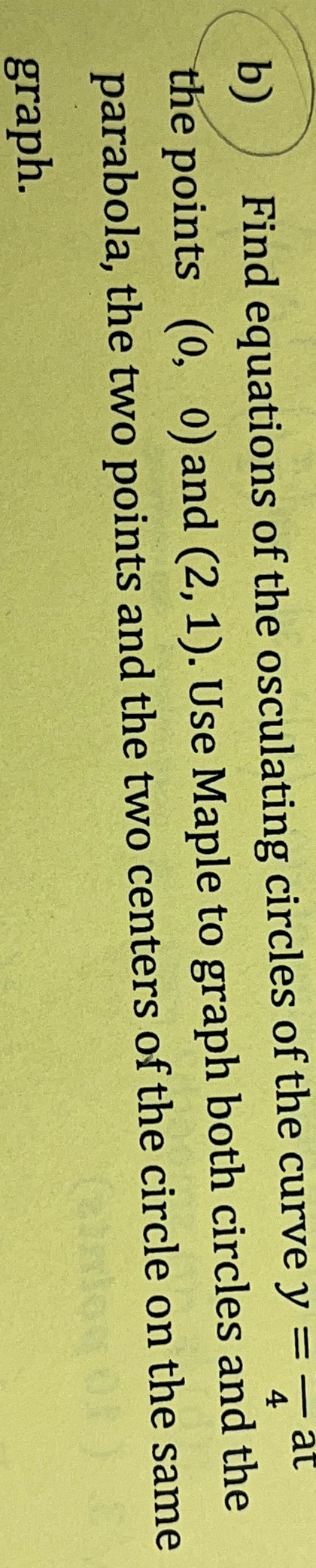 Solved b) ﻿Find equations of the osculating circles of the | Chegg.com