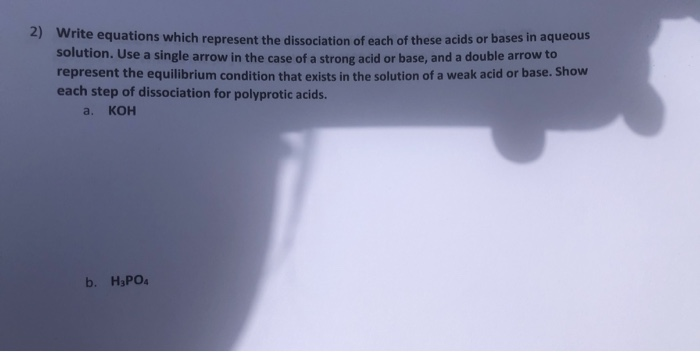 Solved 2) Write equations which represent the dissociation | Chegg.com