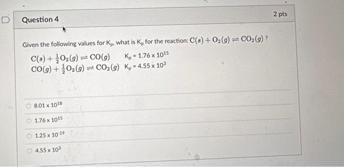 Solved Given the following values for Kp, what is Kp for the | Chegg.com