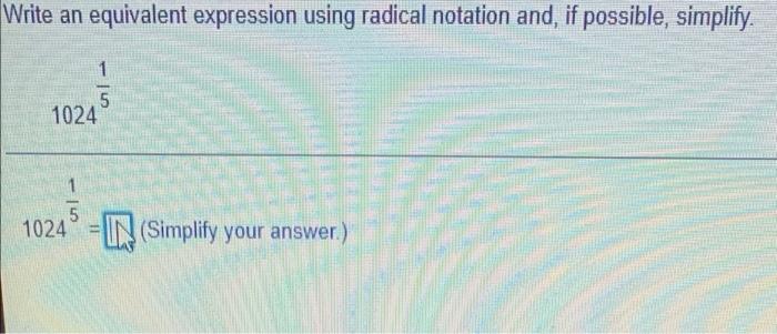 Solved Write an equivalent expression using radical notation | Chegg.com